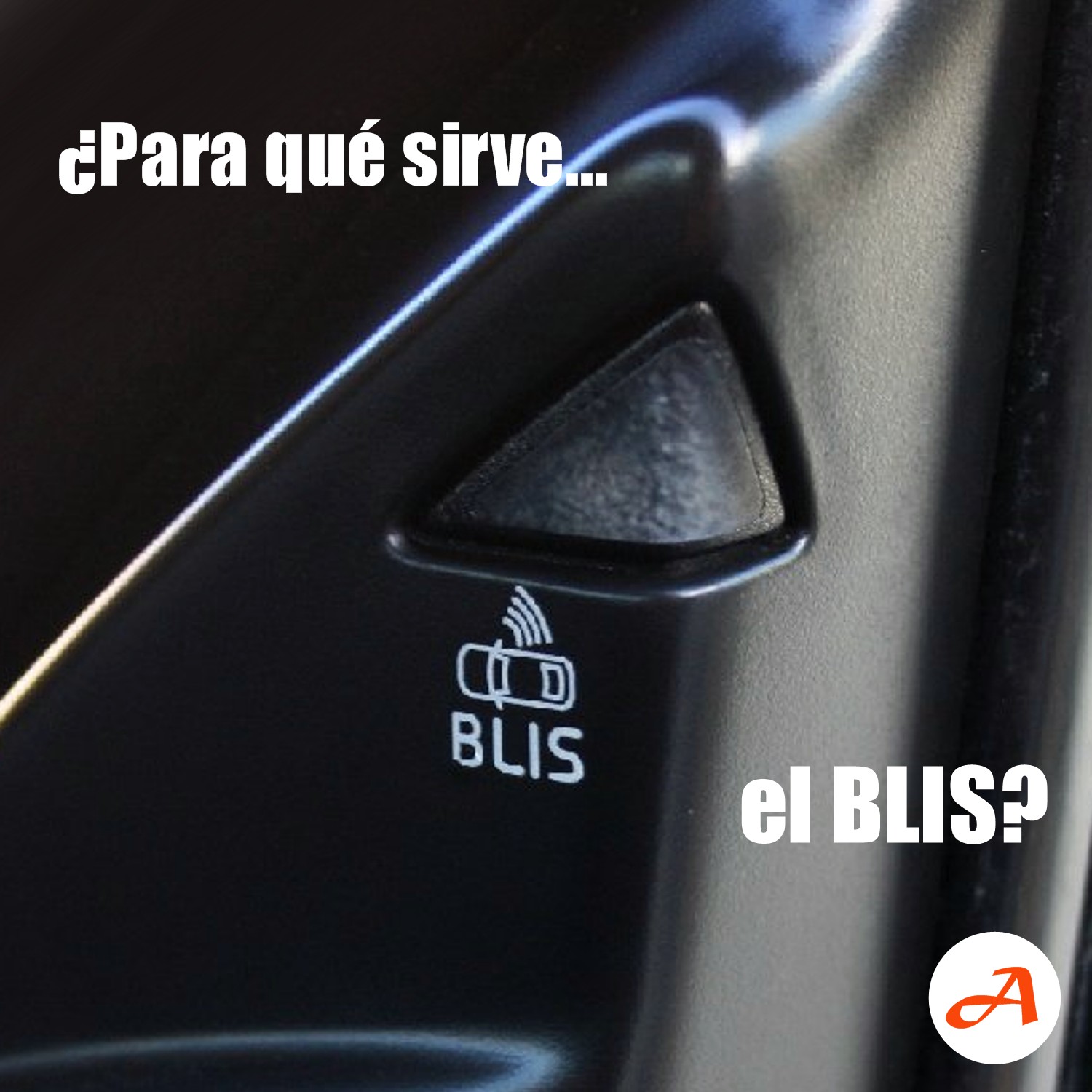 ¿Para qué sirve el BLIS? - Auto Sport Moraleja